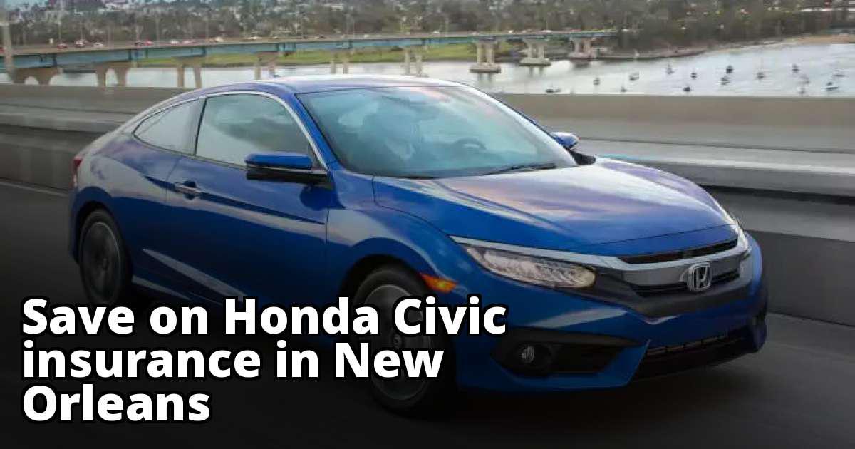 Cheap Quotes for Honda Civic Insurance in New Orleans, LA