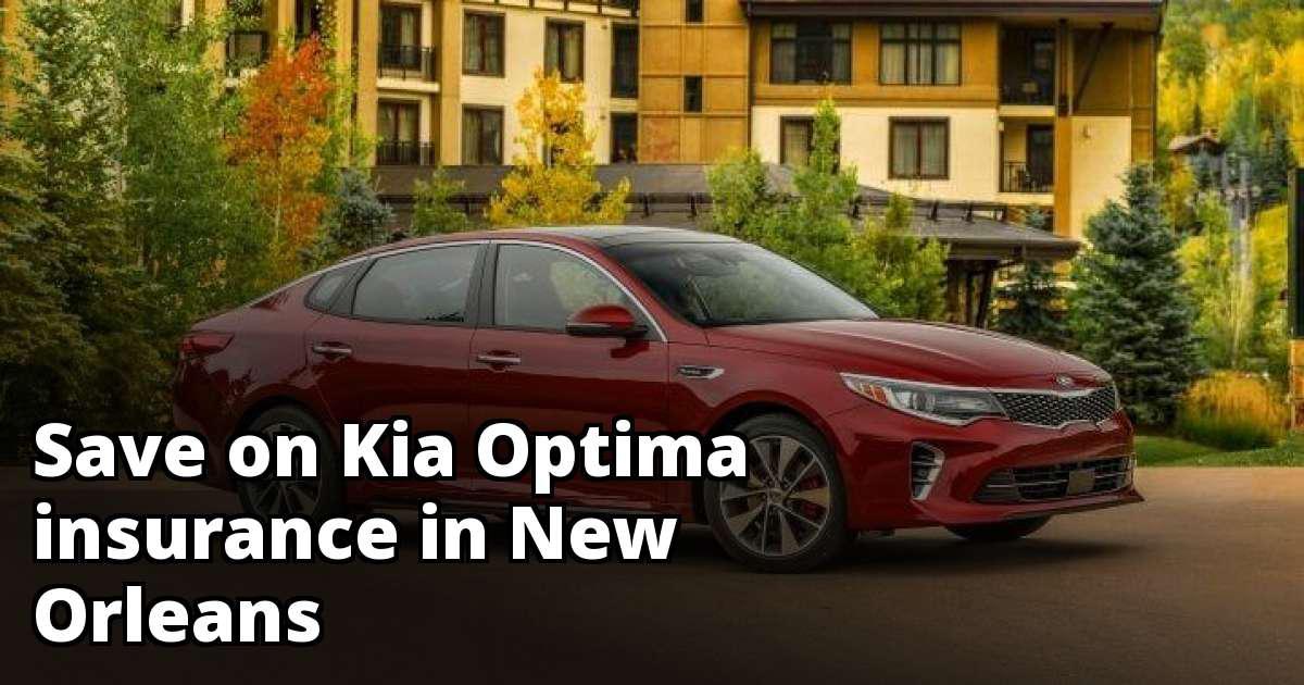 Best Rates for Kia Optima Insurance in New Orleans, LA